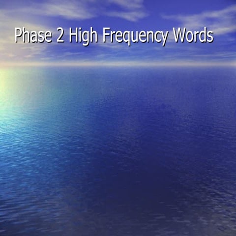 Phase 2 High Frequency Words | PPT