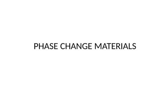 Phase change material | PPTX | Physics | Science