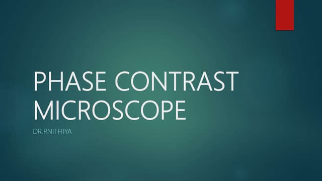 phase contrast microscope | PPTX