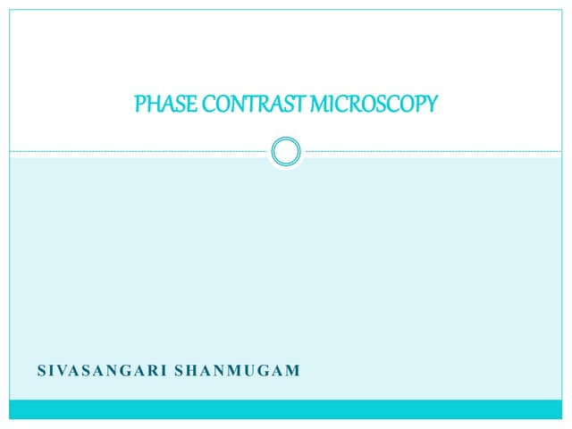 phase contrast microscope | PPTX