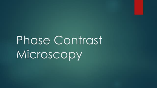 phase contrast microscope | PPTX