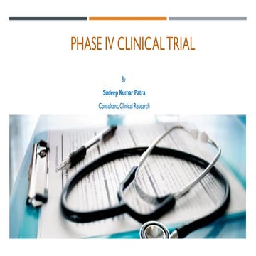 Phase Four Clinical Trial and Its Requirment | PPT
