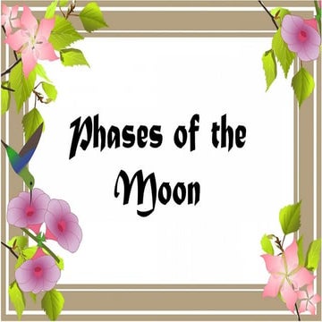phases of the moon.pptx,,,ready to use.,........ | PPTX