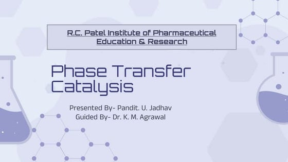 Phase Transfer Catalysis in Process Chemistry.pptx