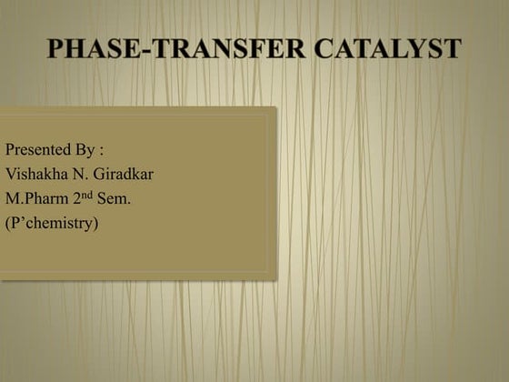 Phase transfer catalysis : Theory and application | PPTX | Chemistry ...