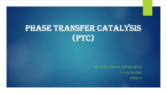 Phase Transfer Catalysis in Process Chemistry.pptx