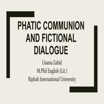 Phatic Communion and Fictional Dialogue | PPTX