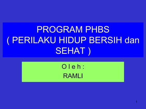 Perilaku Hidup Bersih Sehat (PHBS) | PPT