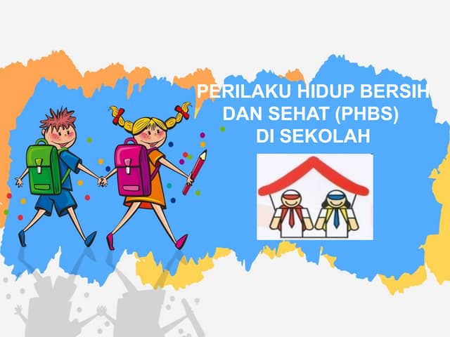 MATERI PENYULUHAN PHBS (PERILAKU HIDUP BERSIH DAN SEHAT) DI SEKOLAH DASAR | PPT