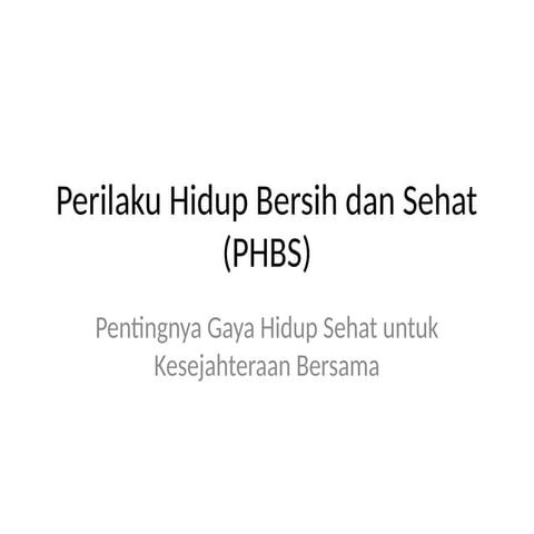 PHBS_Presentasi.pptx................................. | PPTX