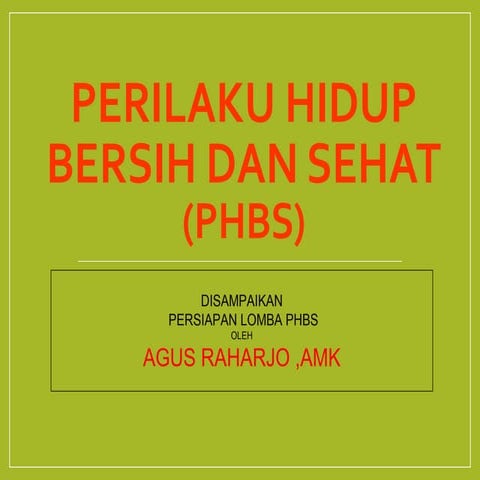 Perilaku Hidup Bersih Sehat (PHBS) | PPTX