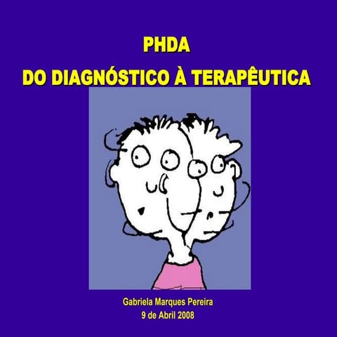 Phda | PPT | Brain and Nervous System Disorders | Diseases and Conditions