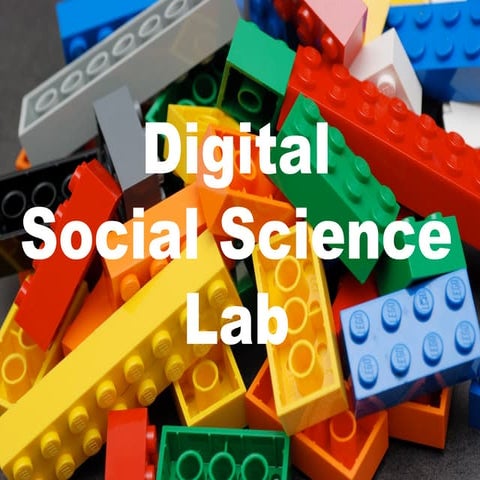 Digital Social Science Lab - creating a platform for digital tools | PPT
