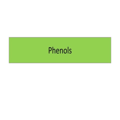 Phenols Pptx