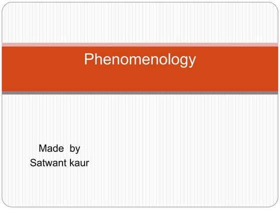 PHENOMENOLOGY and Interpretive phenomenological analysis | PPTX