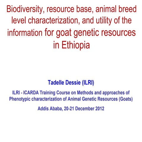 Biodiversity, resource base, animal breed level characterization, and ...