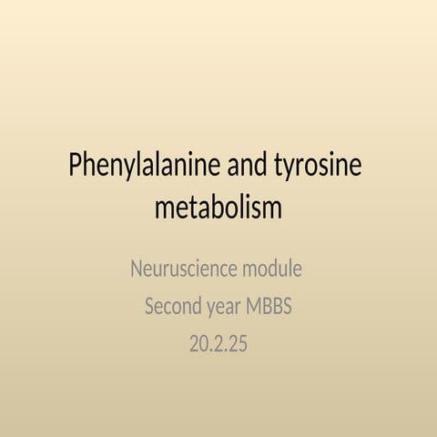phenyl alanine and tyrosine METABOLIC PATHWAY | PPT