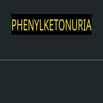 phenylketonuria 12345678978978978978.pptx