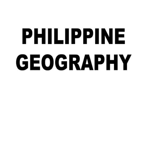 TOPIC ABOUT A GEOGRAPHY OF THE PHILIPPINES | PPTX