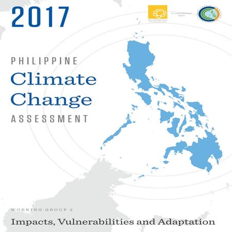 2017 Philippine Climate Change Assessment Working Group 2: Impacts ...