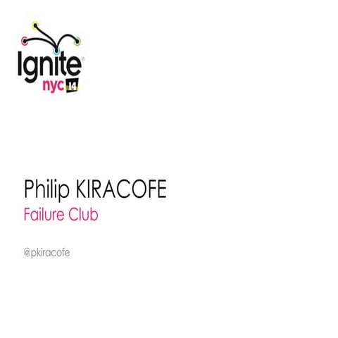 PHILIP KIRACOFE: Failure Club | PPTX