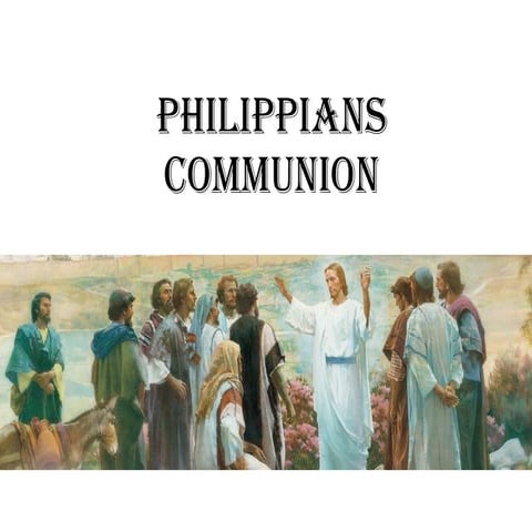 Philippians Communion | PPT | Christianity | Religion & Spirituality