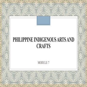 INDIGENOUS ARTS & CRAFTS OF THE PHILIPPINES - EP - FINAL.pptx