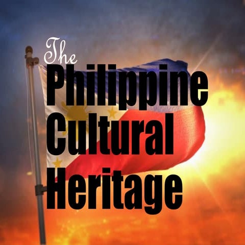 Philippine Cultural Heritage | PPTX