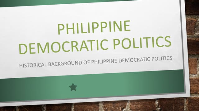 Module 5: HISTORICAL DEVELOPMENT OF PHILIPPINE DEMOCRATIC POLITICS | PPTX