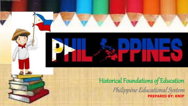 Historical Development of the Philippine Educational System | PPTX