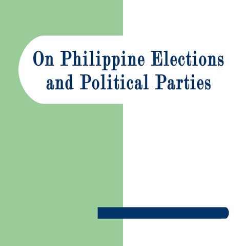 On Philippine Elections and Political Parties | PPT