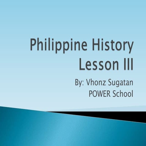 Philippine history lesson 3 | PPTX