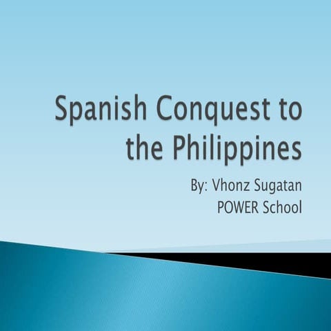 Philippine history lesson 5 spanish conquest to the philippines | PPTX