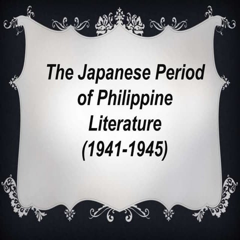 The Japanese Colonial Period of Philippine Literature.pptx