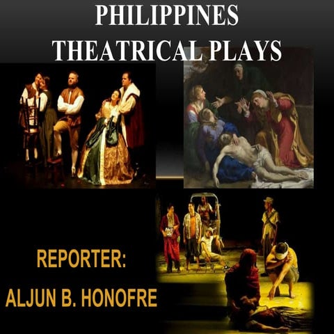 Philippines theatrical-plays-aljun | PPTX