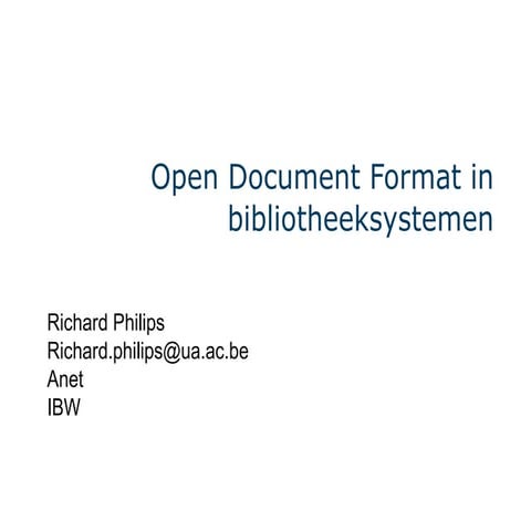 OpenDocument Format in bibliotheeksystemen | PPT