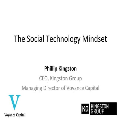Phillip Kingston - The Social Technology Mindset | PPT