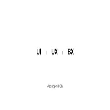 UI. UX. BX - 오정필_포트폴리오 | PPTX | Resume Writing and Advice | Job Search