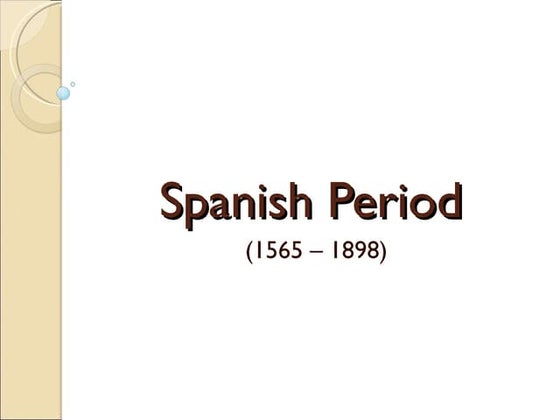 The spanish-period-1565-1898 | PPT