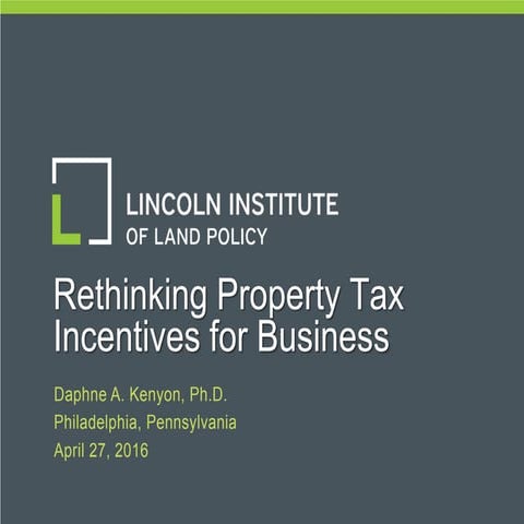 Rethinking Property Tax Incentives for Business | PPT