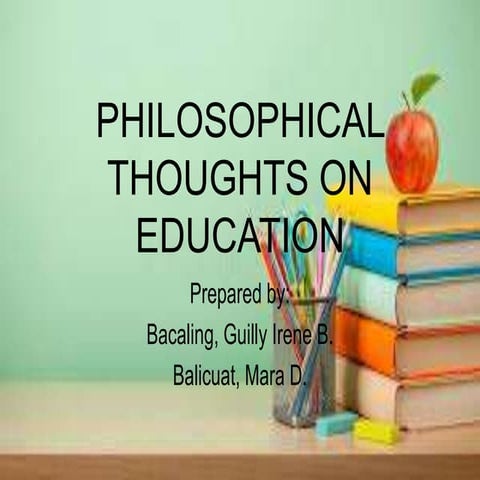 1. Philosophical Thoughts on Education.pptx