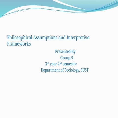 Philosophical Assumptions and Interpretive Frameworks.pptx