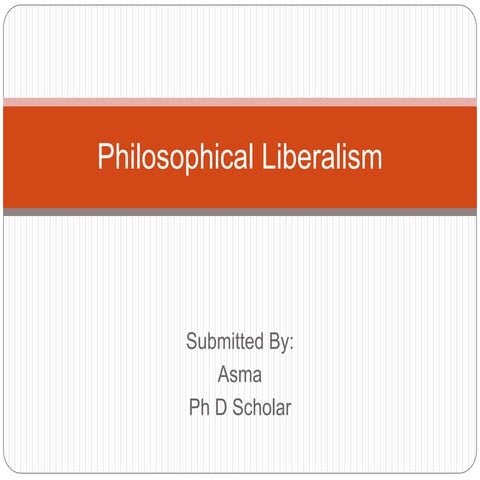 Philosophical liberalism | PPTX