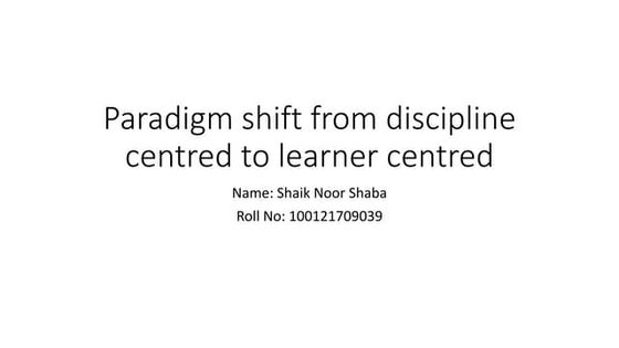 Paradigm-Shift-LearnerCenteredStude.pptx