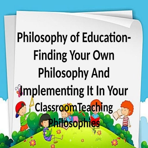 A "child-centered philosophy" in education prioritizes the unique needs ...