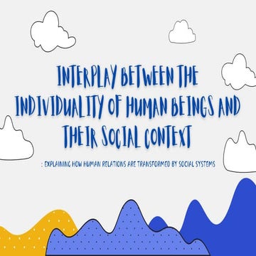 Interplay Between The Individuality Of Human Beings And Their Social ...