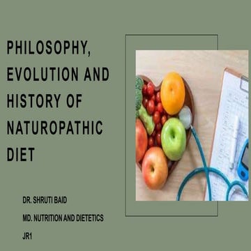 PHILOSOPHY, EVOLUTION AND HISTORY OF NATUROPATHIC DIET.pptx