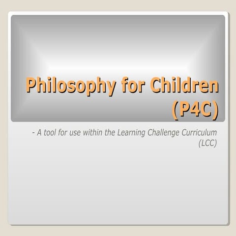 Philosophy for children (p4c) | PPT