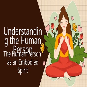 Philosophy Lesson The Human Person as an Embodied Spirit Presentation ...