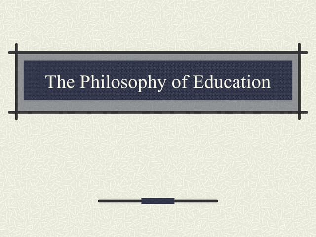 The Seven Philosophies of Education | PPTX